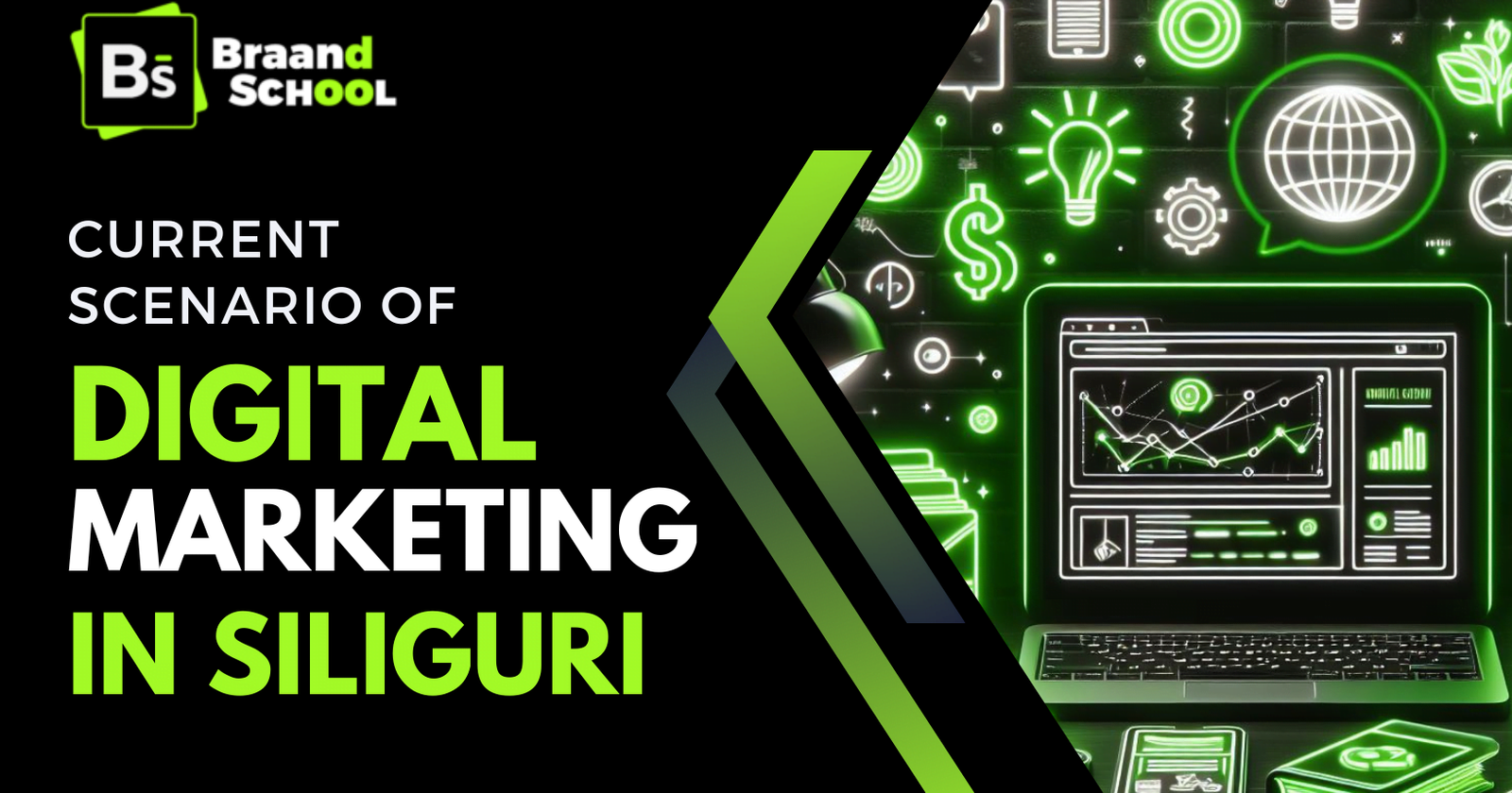 Current Scenario of Digital Marketing in Siliguri - Braand School